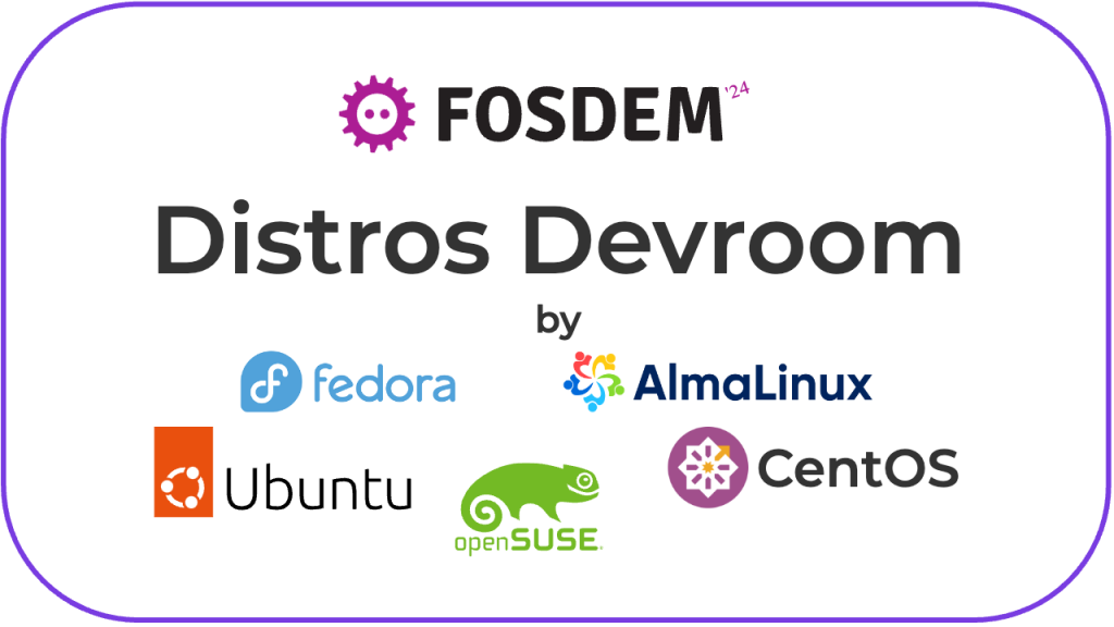 Distributions Devroom at FOSDEM 2024 – Blog.CentOS.org